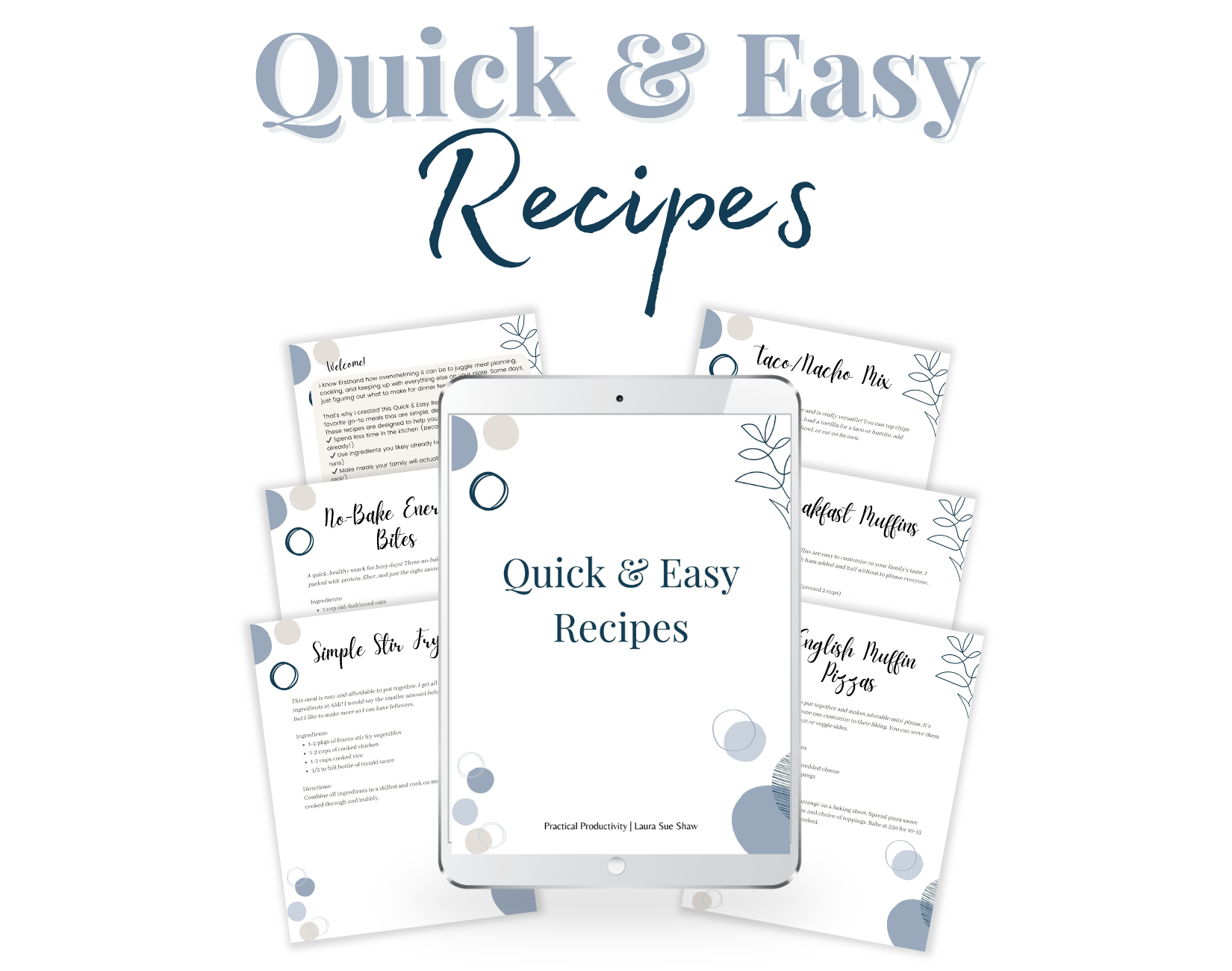 Quick and Easy Recipes - Practical Productivity with Laura Sue Shaw